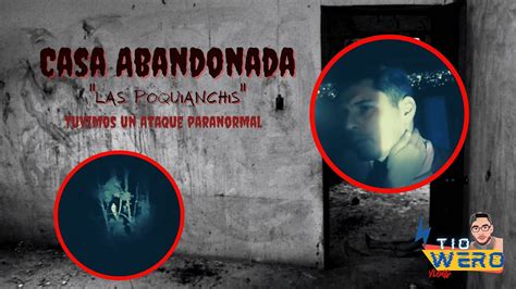 Noche de Exploración Paranormal Casa Abandonada Las Poquianchis