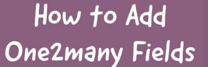 Odoo Thêm Update Xóa dữ liệu One2many Many2many trên Odoo