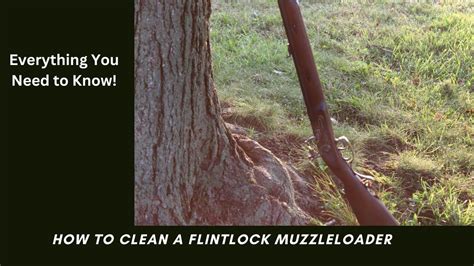How to Clean a Flintlock Muzzleloader - YouTube