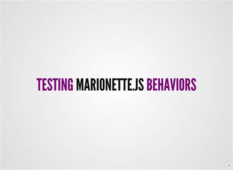 Testing Marionettejs Behaviors Ppt