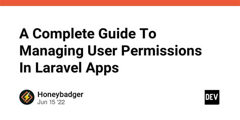 a complete guide to managing user permissions in laravel apps dev