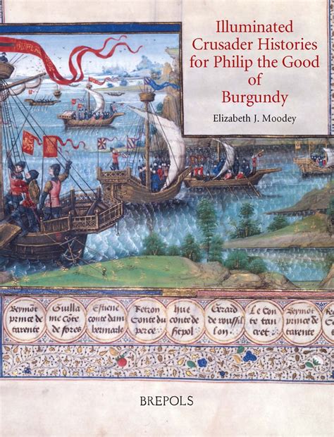Illuminated Crusader Histories For Philip The Good Of Burgundy Ars
