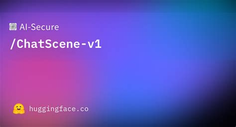 Ai Securechatscene V1 · Datasets At Hugging Face