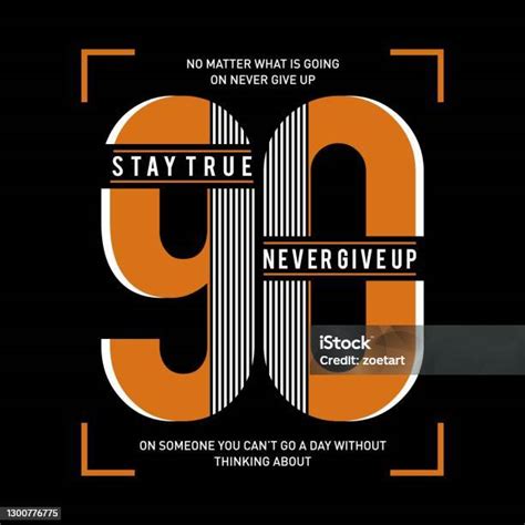 Desain Tipografi Tetap Benar Dan Jangan Pernah Menyerah Slogan Untuk