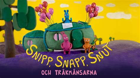 Snipp Snapp Snut Och Tråkmånsarna Svt Play