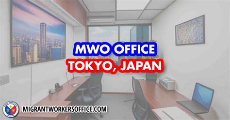 MWO Tokyo Migrant Workers Office In Tokyo Japan Migrant Workers Office