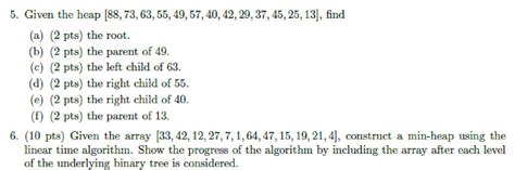 Solved 5 Given The Heap Chegg Com