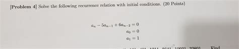 Solved Problem 4 Solve The Following Recurrence Relation
