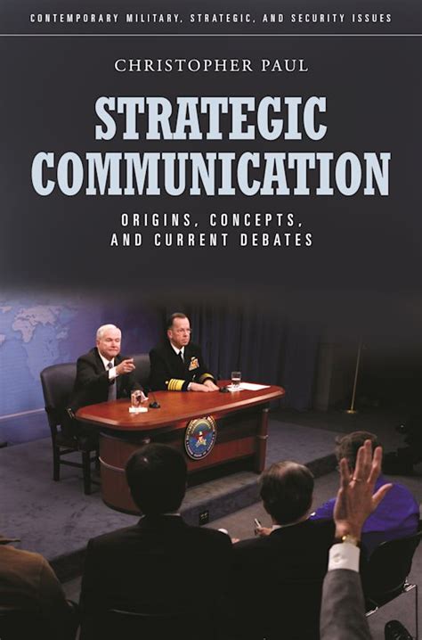 Strategic Communication Origins Concepts And Current Debates Contemporary Military