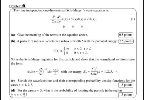 Solved The Time Independent One Dimensional Schrödingers
