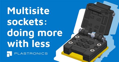 Plastronics On Linkedin Testsockets Socketsupplier Multisitesockets