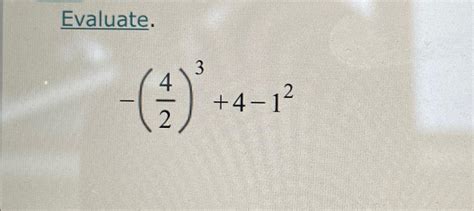 Solved Evaluate Chegg