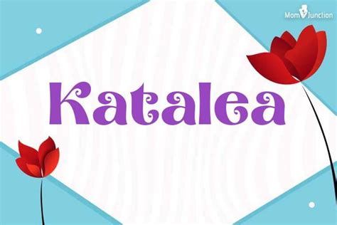 Explore Katalea Meaning Origin And Popularity