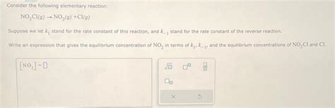 Solved Consider The Following Elementary Reaction No₂cl G