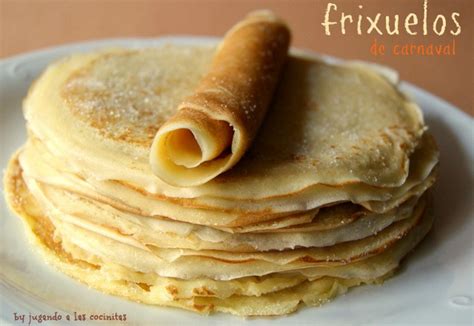 Jugando A Las Cocinitas Frixuelos De Carnaval Frisuelos O Crepes