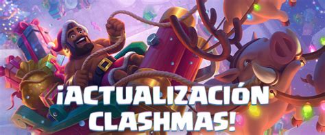 Actualización Clash Royale de Navidad llega Clashmas antes de 2023