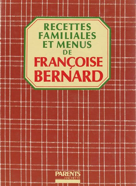 Amazon Recettes familiales et menus de Françoise Bernard unknown author Books