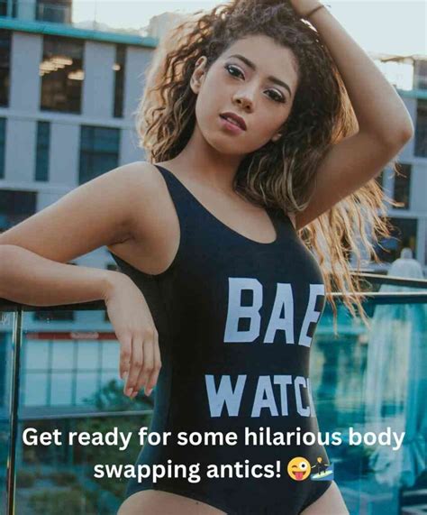 Body Swapping Captions Explore And Share Original Captions Caption Vibe
