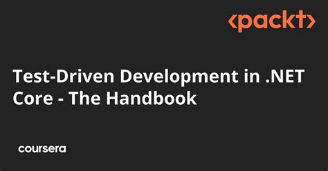 Test Driven Development In Net Core The Handbook Coursera