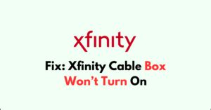 How To Fix Xfinity Cable Box Won T Turn On NetworkBuildz