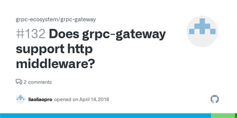 Does Grpc Gateway Support Middleware · Issue 132 · Grpc