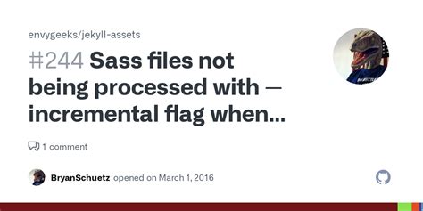 sass files not being processed with incremental flag when using jekyll serve · issue 244