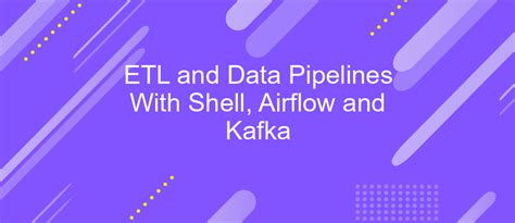 Etl And Data Pipelines With Shell Airflow And Kafka Apix Drive