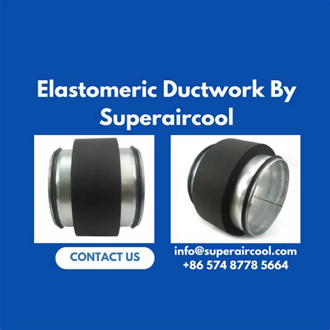 Elastomeric Ductwork By Superaircool Hvac Duct Fittings Air
