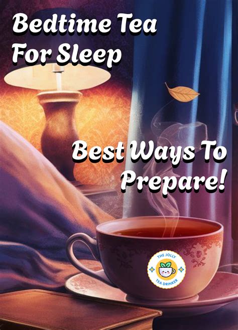 Bedtime Tea Best Ways To Prepare For Sleep The Jolly Tea Drinker
