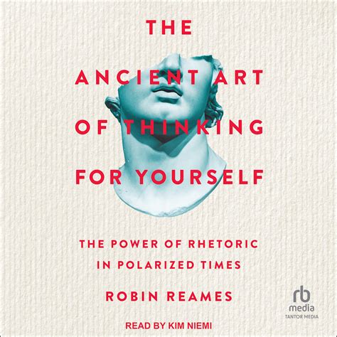 The Ancient Art Of Thinking For Yourself By Robin Reames Audiobook