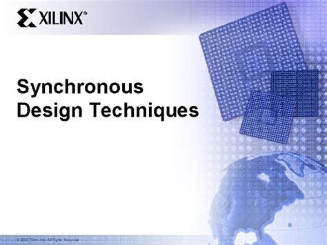 Synchronous Design Techniques 2003 Xilinx Inc All Rights
