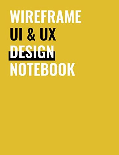 wireframe ui and ux design notebook dotted notebook for designers and