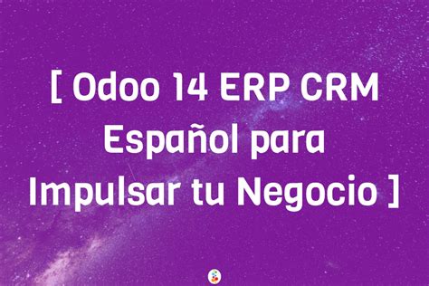 Odoo 14 ERP CRM Español para Impulsar tu Negocio Openinnova