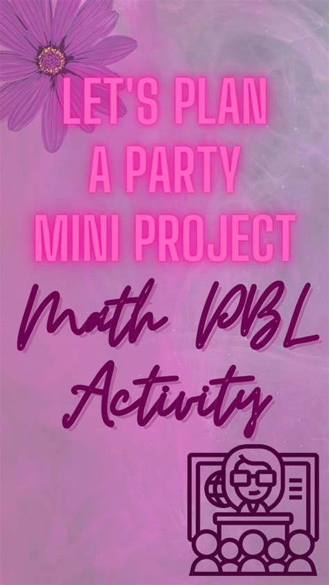 Plan A Party Math Pbl Project Based Learning Math Projects Math
