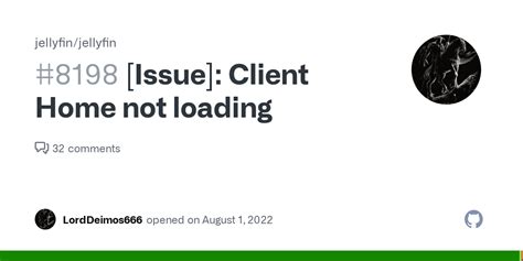 Issue Client Home Not Loading · Issue 8198 · Jellyfinjellyfin · Github