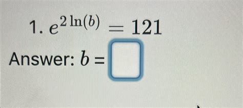 Solved E2ln B 121answer B