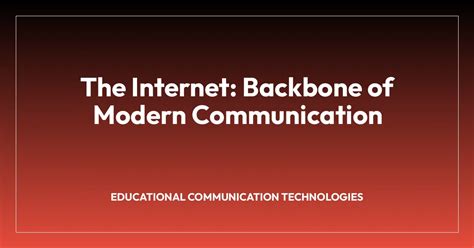 The Internet Backbone Of Modern Communication Distance Learning Institute