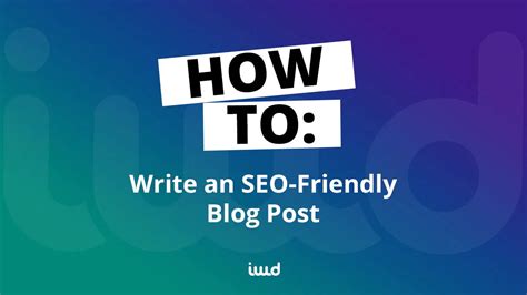 How to Write an SEO-Friendly Blog Post in 2023 (Video Guide Included)