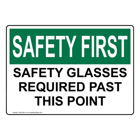 Osha Sign Safety First Safety Glasses Required Past This Point Ppe