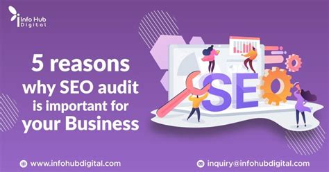 Five Reasons Why Seo Audit Is Important For Your Business Info Hub