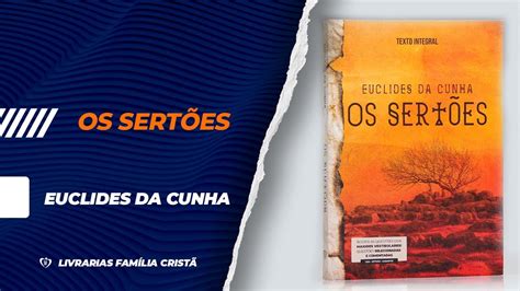Os Sertões Euclides Da Cunha Livrarias Família Cristã Youtube