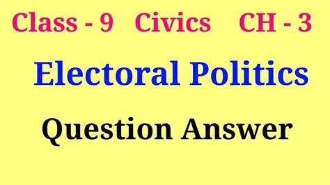 Electoral Politics Question Answer Class 9 Civics Ch 3 Question