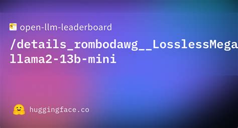 Open Llm Leaderboard Details Rombodawg Losslessmegacoder Llama B