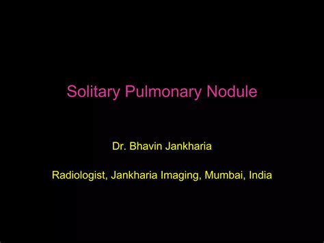 Solitary Pulmonary Nodule Spn Ppt