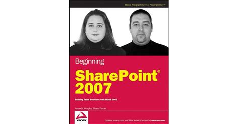 Beginning Sharepoint® 2007 Building Team Solutions With Moss 2007 Book