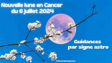 Taroscope 🔮 Nouvelle Lune En Cancer 🌑 ♋️ Du 6 Juillet 2024 Guidances