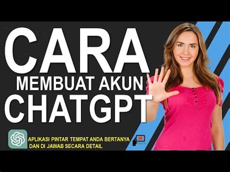 Cara Membuat Akun Chat GPT Dan Menggunakannya Aplikasi Pintar Tempat