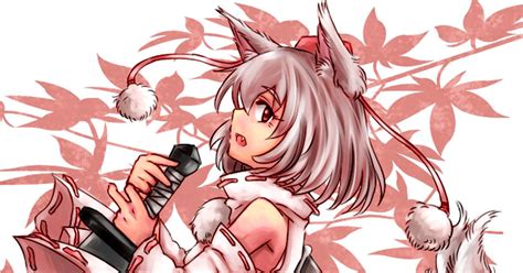 東方 椛もふもふ すずしろ真菜のイラスト Pixiv