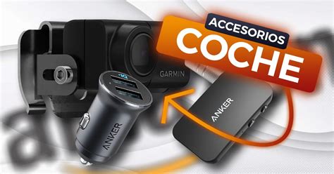 Estos Son Los Mejores Accesorios Para Tu Coche Al Mejor Precio