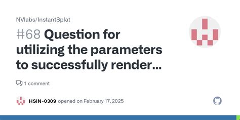 Question For Utilizing The Parameters To Successfully Render The Output Video Issue